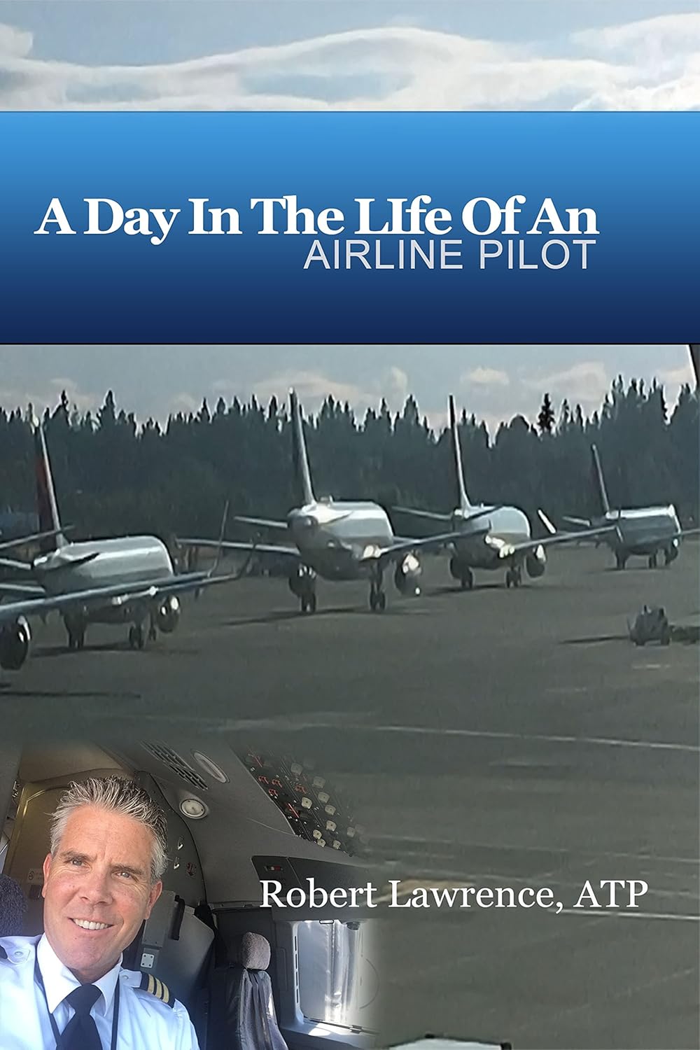 A DAY IN THE LIFE OF AN AIRLINE PILOT eBook : Lawrence, Robert: Amazon ...