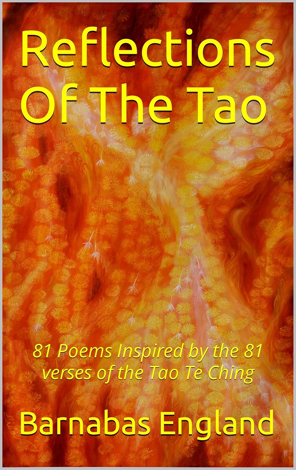 Reflections Of The Tao: 81 Poems Inspired by the 81 verses of the Tao ...
