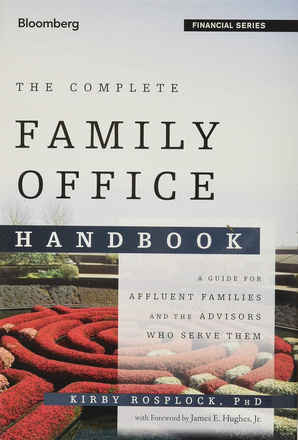 The Complete Family Office Handbook: A Guide for Affluent Families and ...