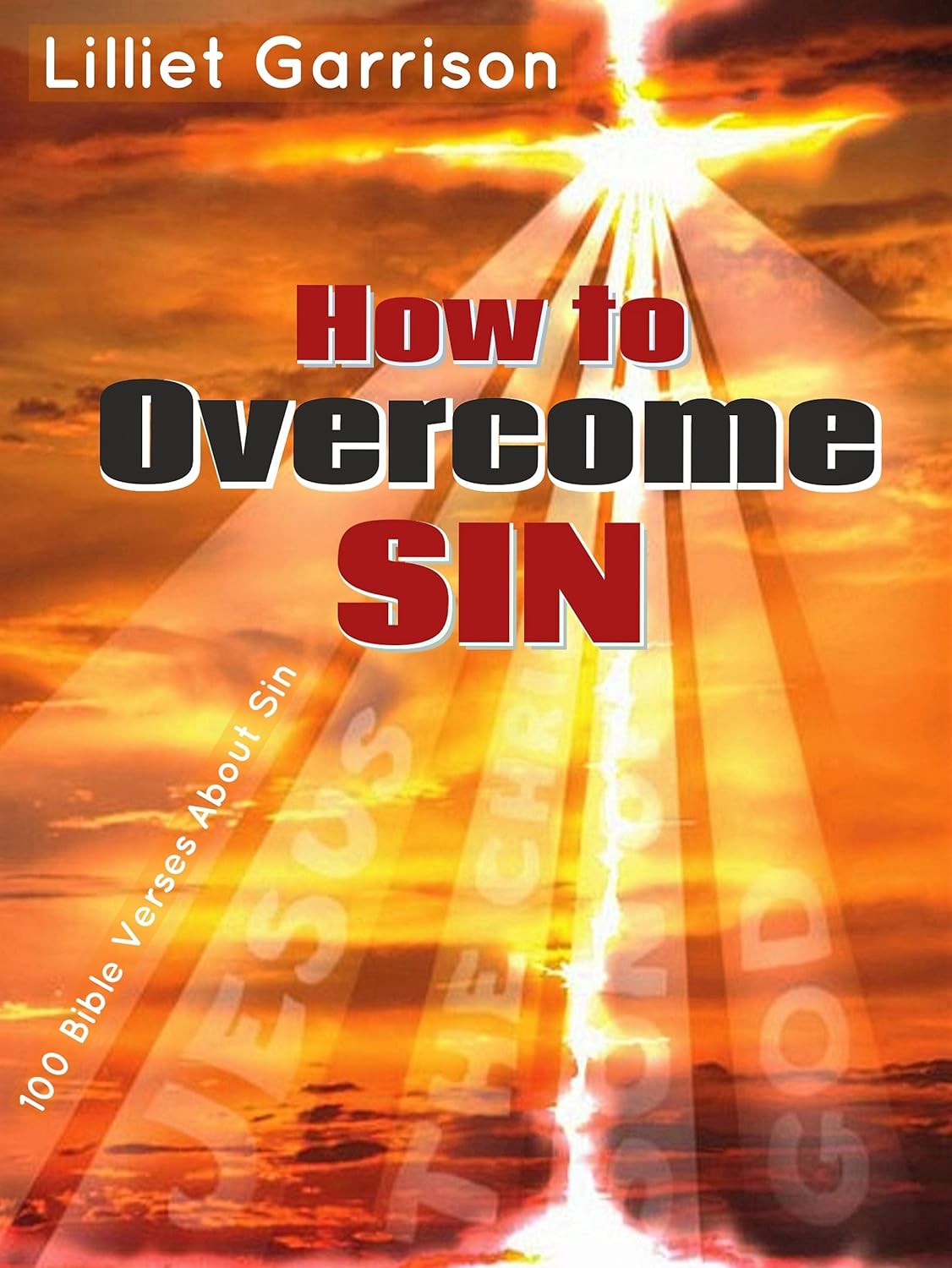 How to Overcome Sin: 100 Bible Verses About Sin - Kindle edition by ...