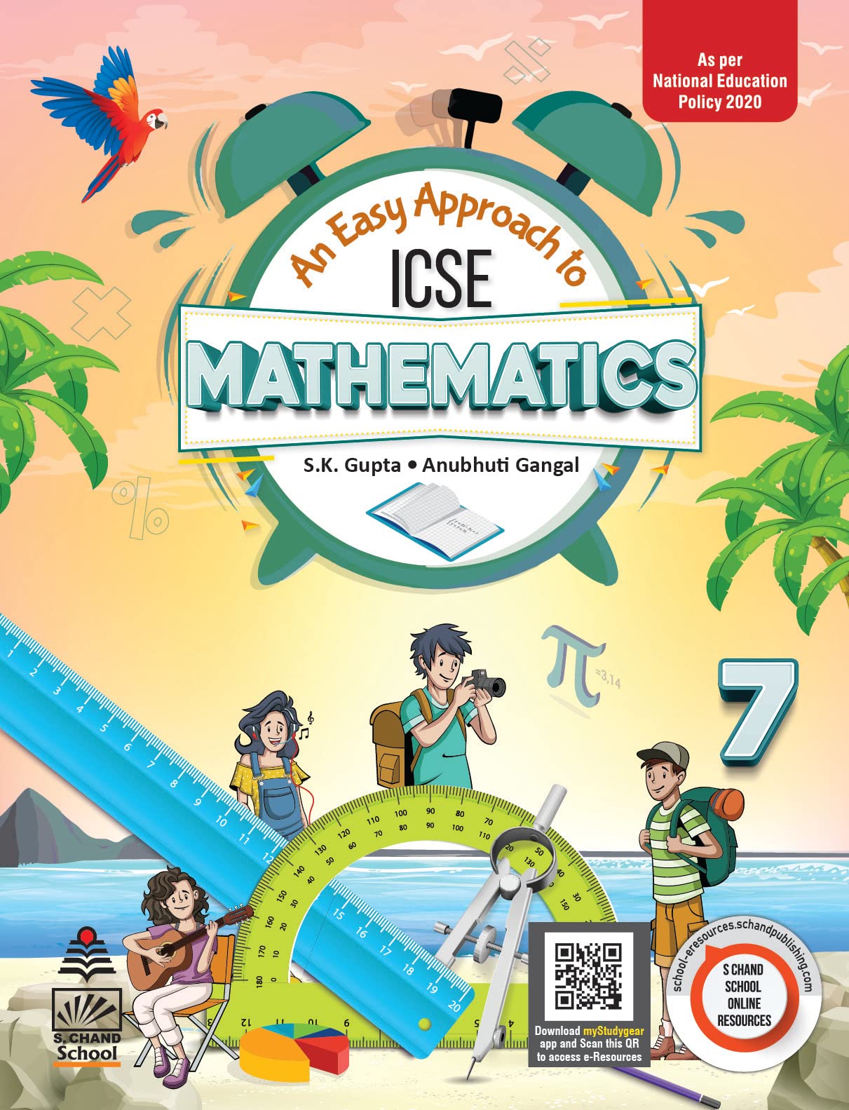 An Easy Approach to ICSE Mathematics 7 : S.K. Gupta, Anubhuti Gangal ...