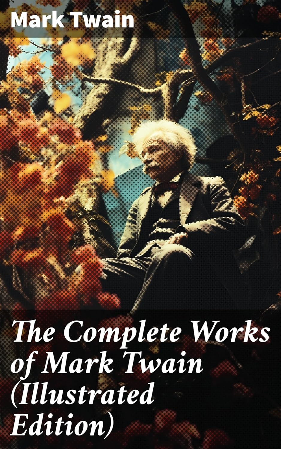 Amazon.co.jp: The Complete Works of Mark Twain (Illustrated Edition ...
