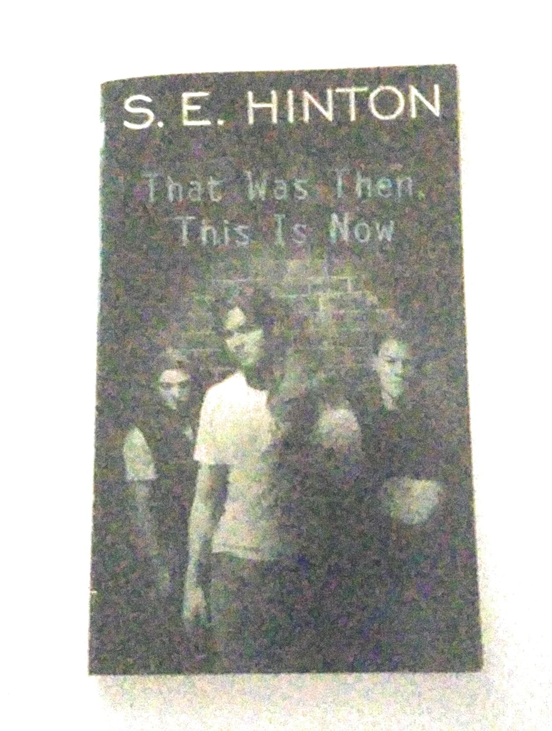 That Was Then, This is Now: S.E. Hinton: Amazon.com: Books
