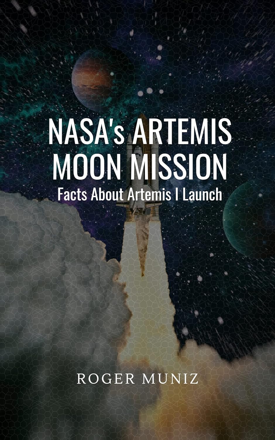 NASA's ARTEMIS MOON MISSION: Facts About Artemis I Launch , Muniz ...