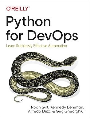 Python for DevOps: Learn Ruthlessly Effective Automation: Gift, Noah ...