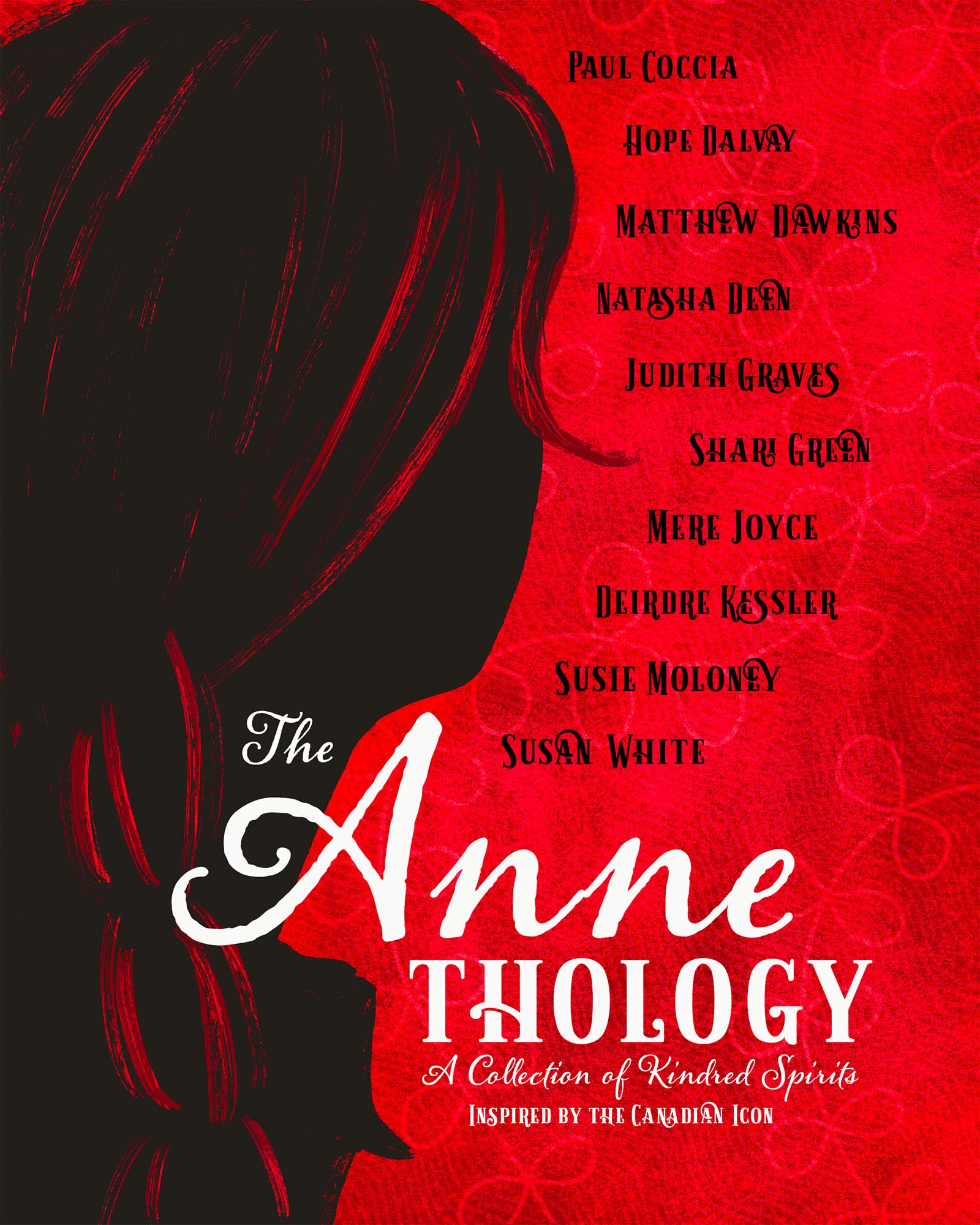The ANNEthology: A Collection of Kindred Spirits Inspired by the ...