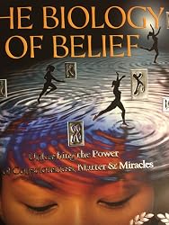 The Biology of Belief 10th Anniversary Edition: Unleashing the Power of ...