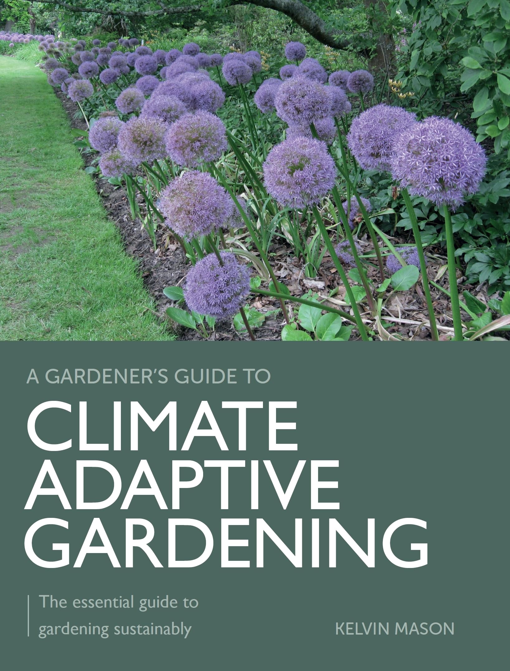 Climate Adaptive Gardening: The essential guide to gardening ...