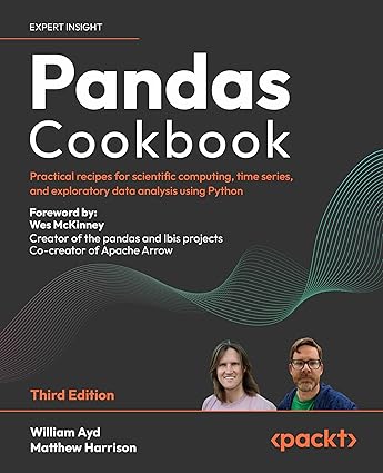 Pandas Cookbook: Practical recipes for scientific computing, time series, and exploratory data ...