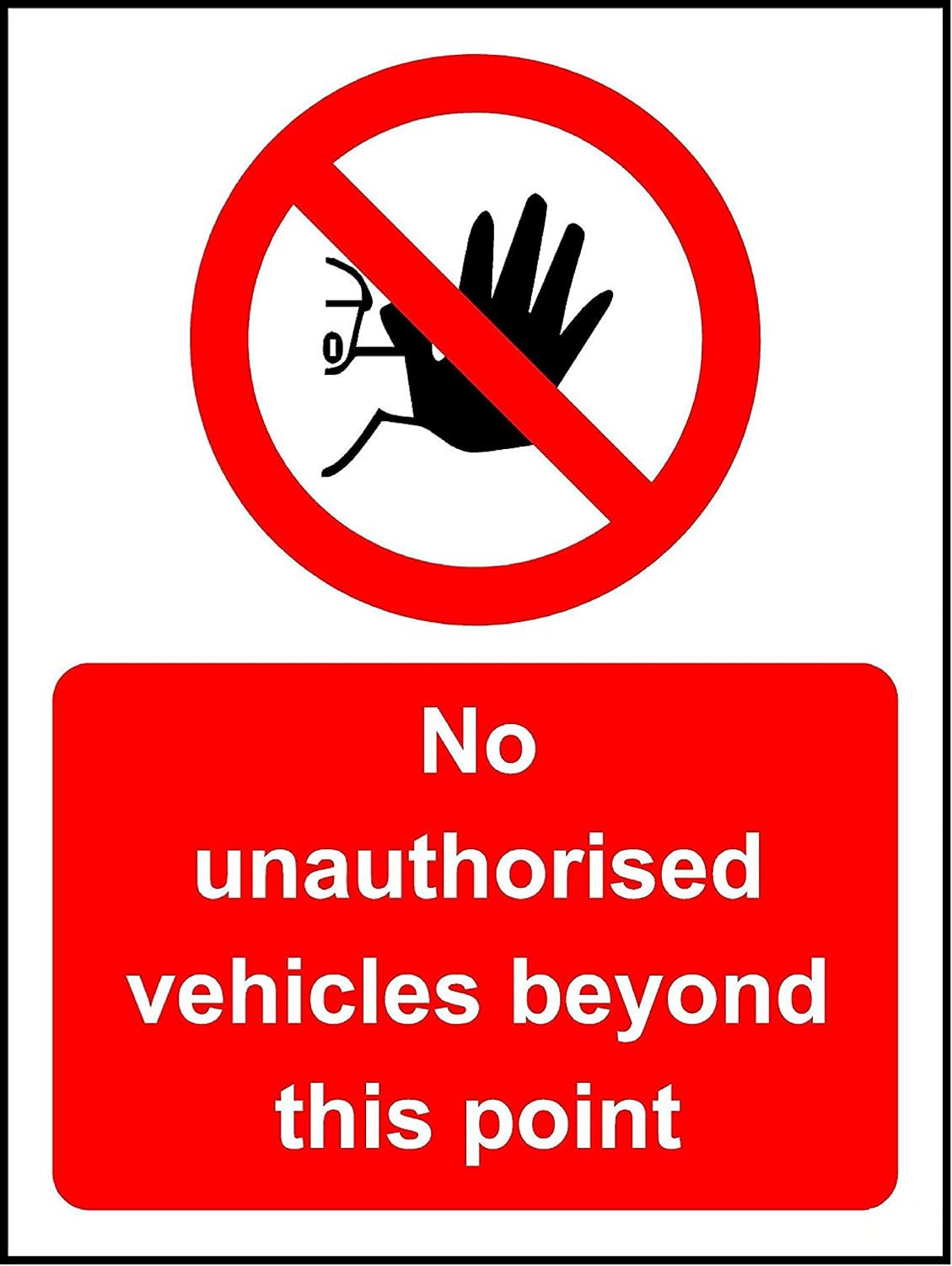 No unauthorised vehicles allowed beyond this point safety sign - 3mm ...