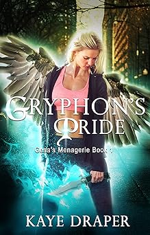 Gryphon's Pride (Gesa's Menagerie Book 1) - Kindle edition by Draper, Kaye. Paranormal Romance ...
