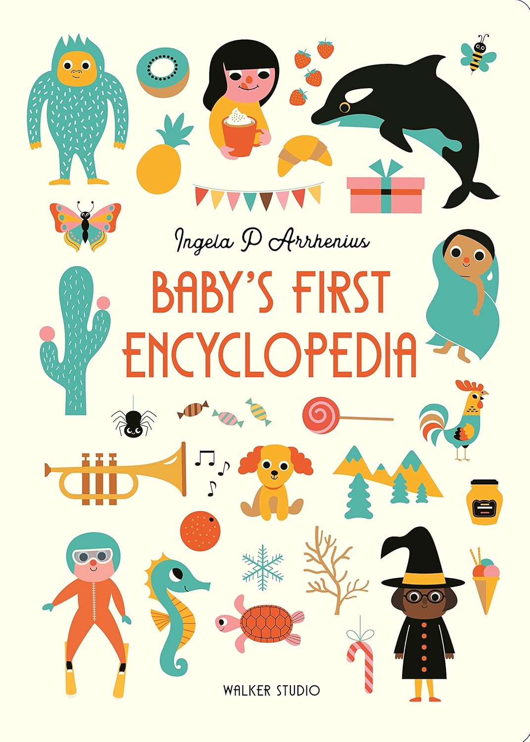 Baby's First Encyclopedia (Walker Studio) : Arrhenius, Ingela P ...