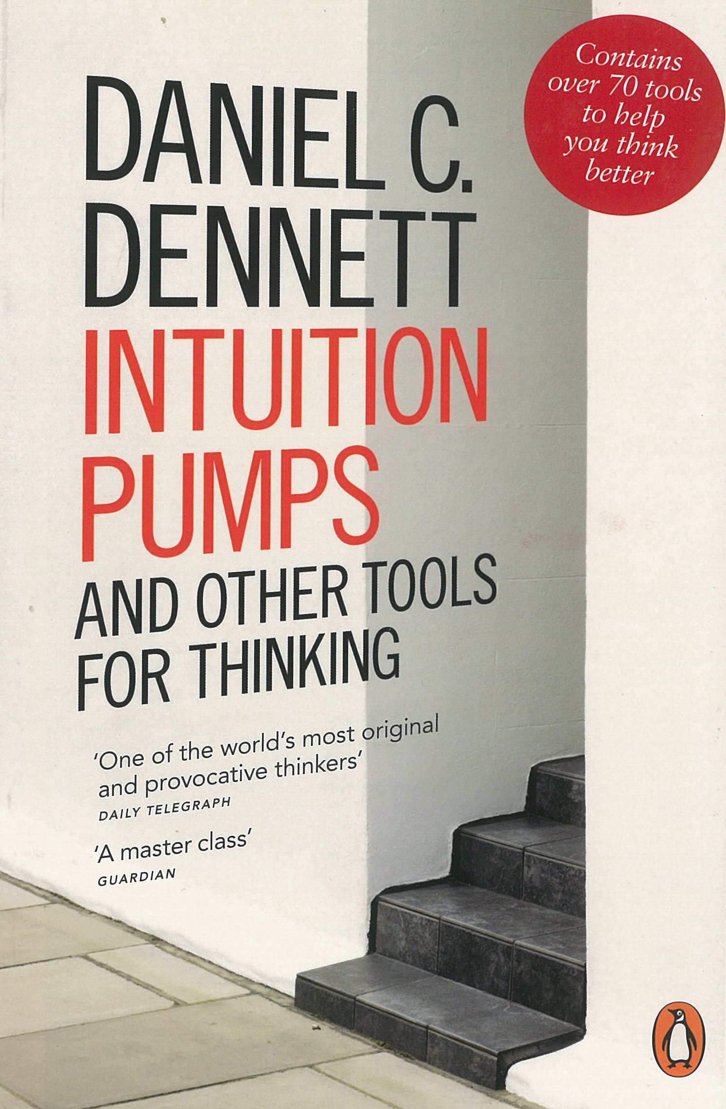 Intuition Pumps and Other Tools for Thinking: Daniel C. Dennett: Amazon ...