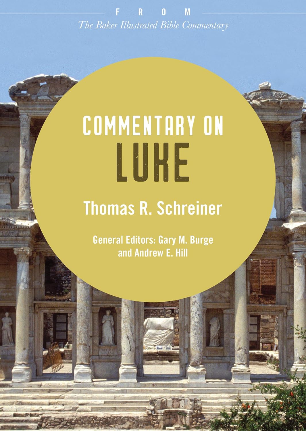 Commentary on Luke: From The Baker Illustrated Bible Commentary ...