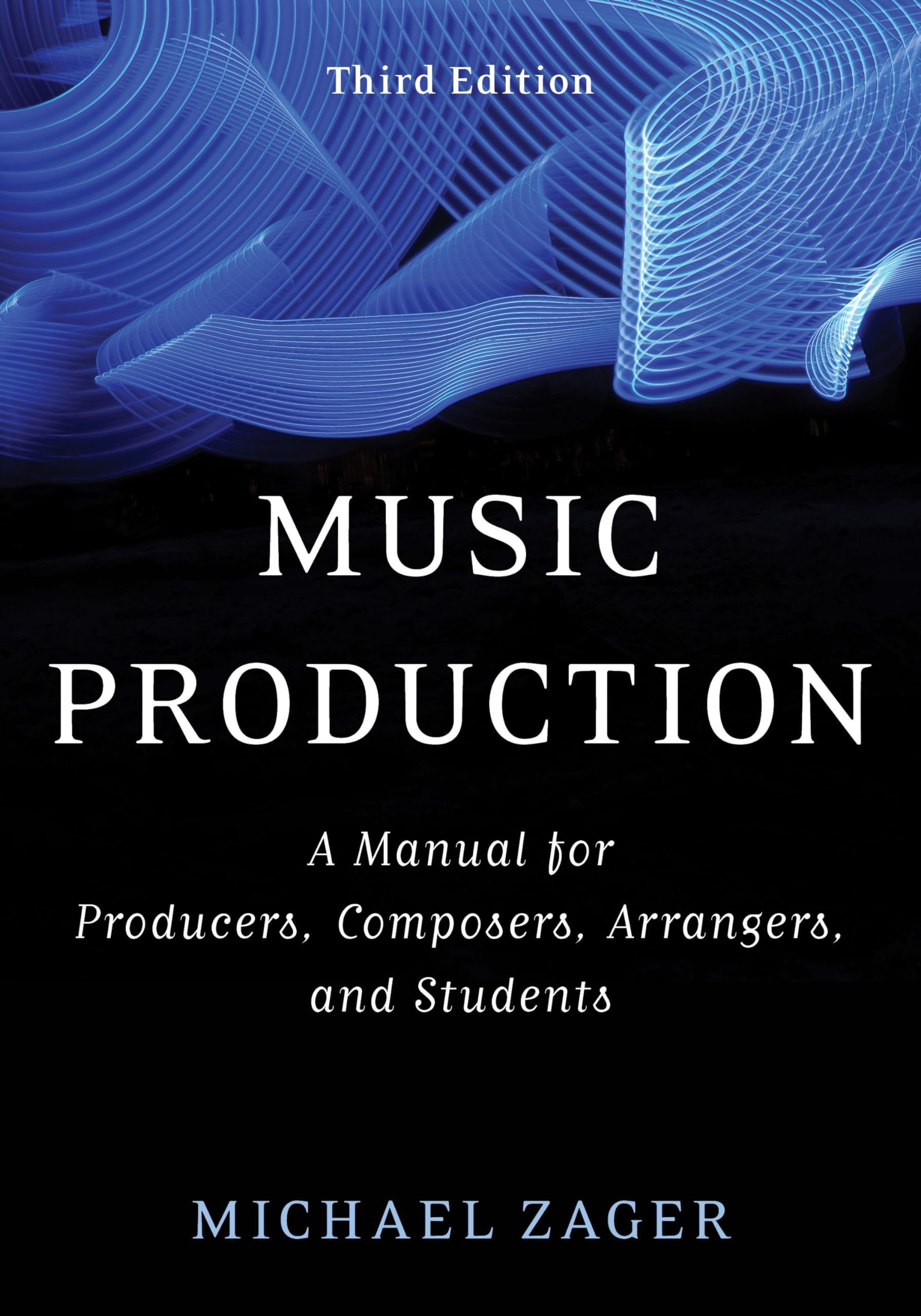 Music Production: A Manual for Producers, Composers, Arrangers, and ...