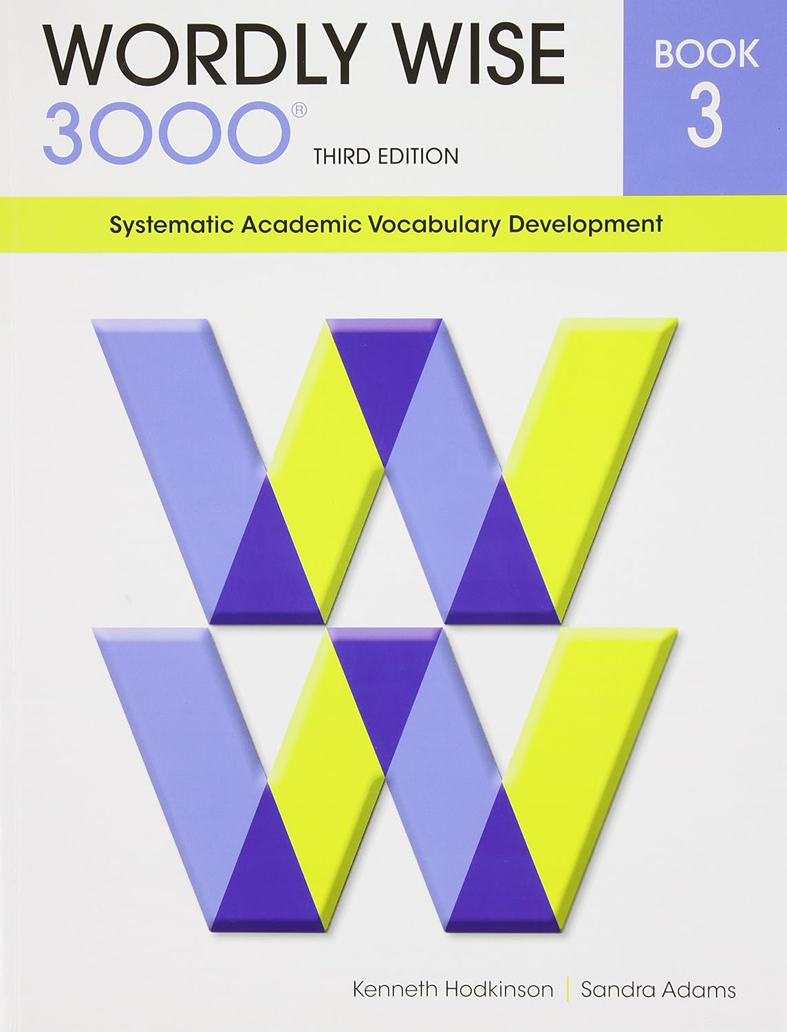 Wordly Wise 3000 : Systematic Academic Vocabulary Development, Book 3: Hodkinson, Kenneth, Adams ...