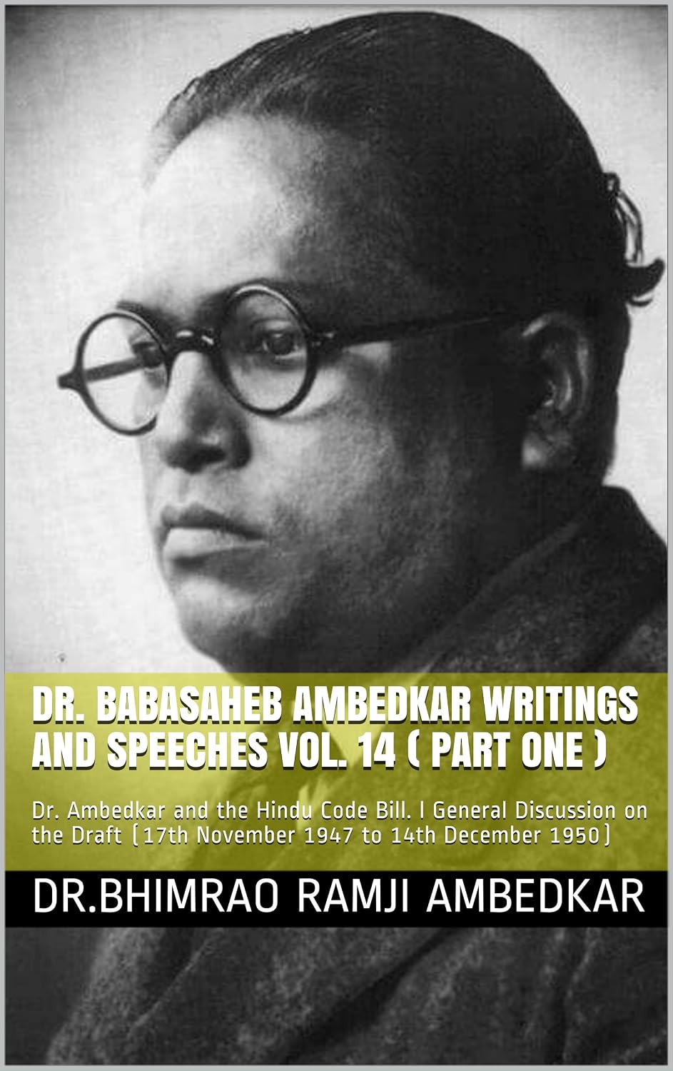 DR. BABASAHEB AMBEDKAR WRITINGS AND SPEECHES Vol. 14 ( PART ONE ): Dr ...