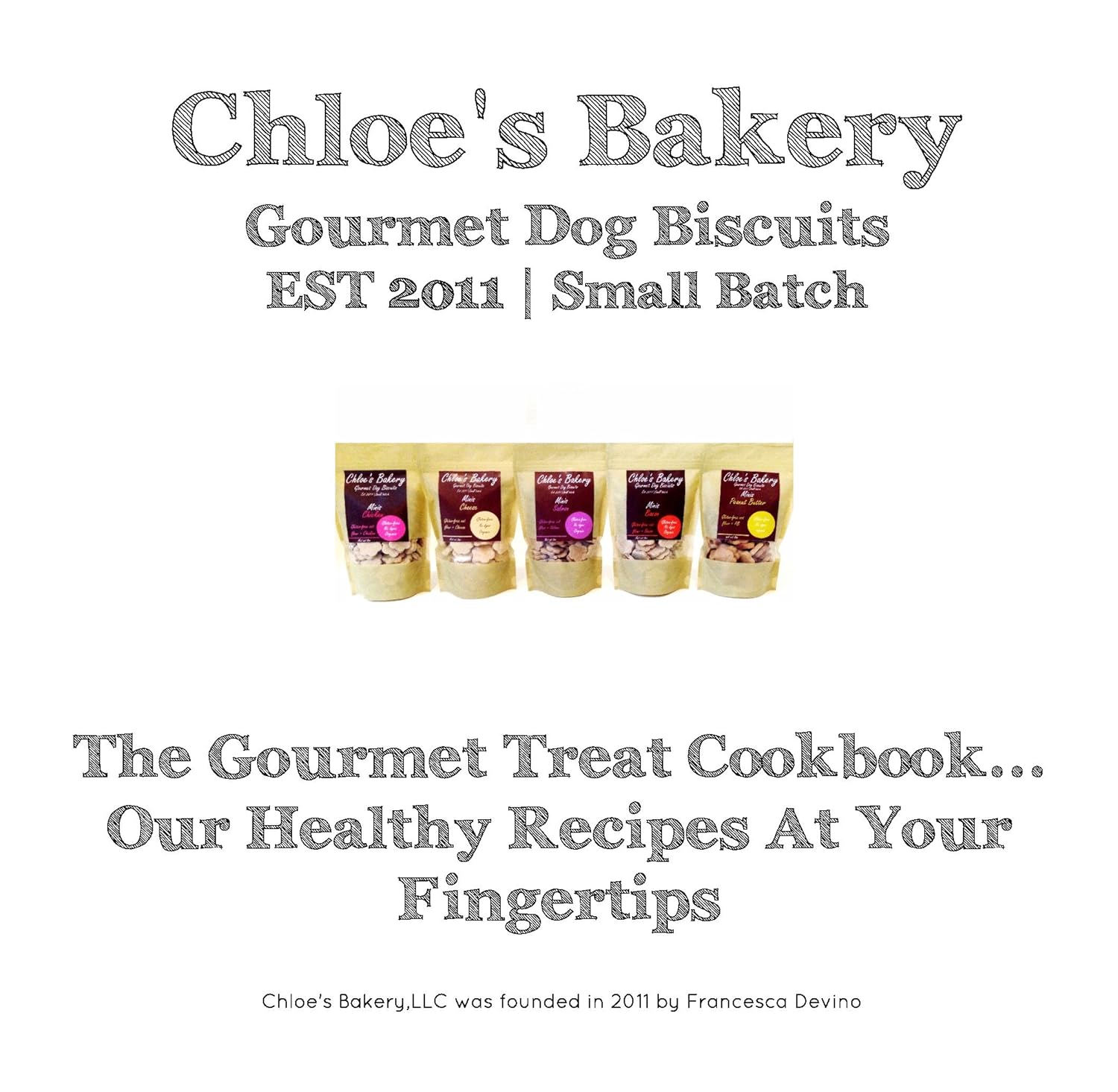 Chloe's Bakery, The Gourmet Treat Cookbook.: Francesca Devino ...