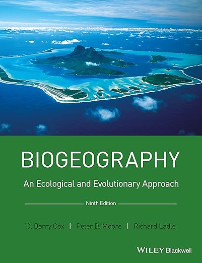 Amazon.com: Biogeography: An Ecological and Evolutionary Approach: 9781118968581: Cox, C. Barry ...