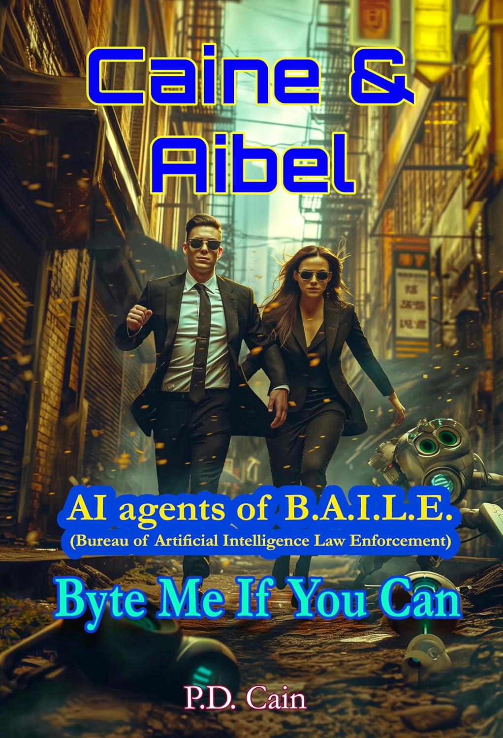 Amazon | Caine & Aibel – AI agents of B.A.I.L.E. (Bureau of Artificial ...