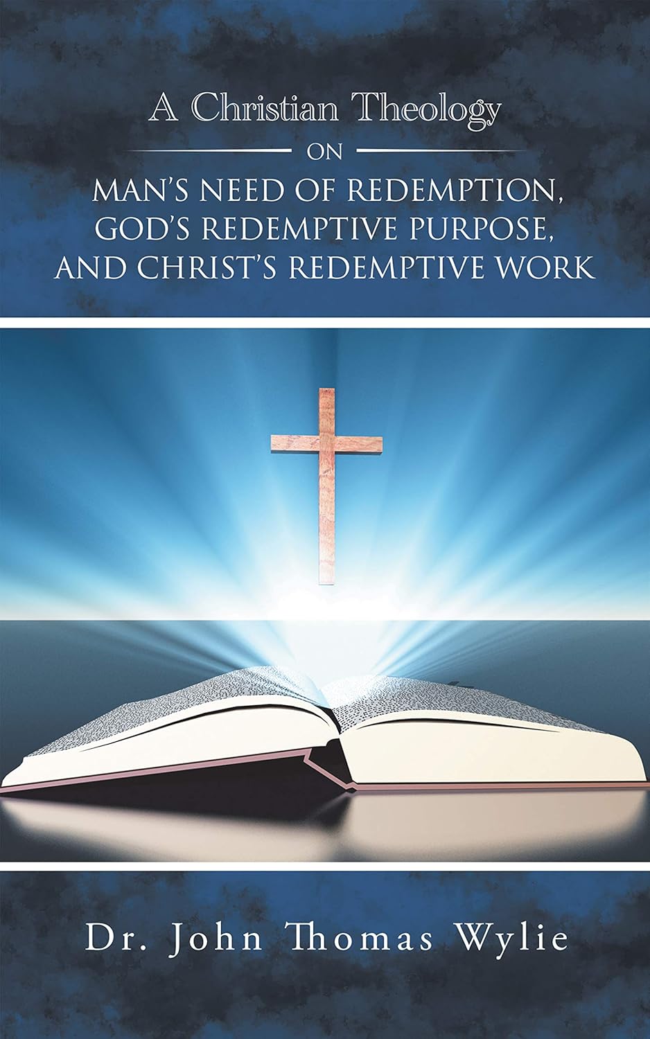 Amazon.co.jp: A Christian Theology on Man’s Need of Redemption, God’s ...
