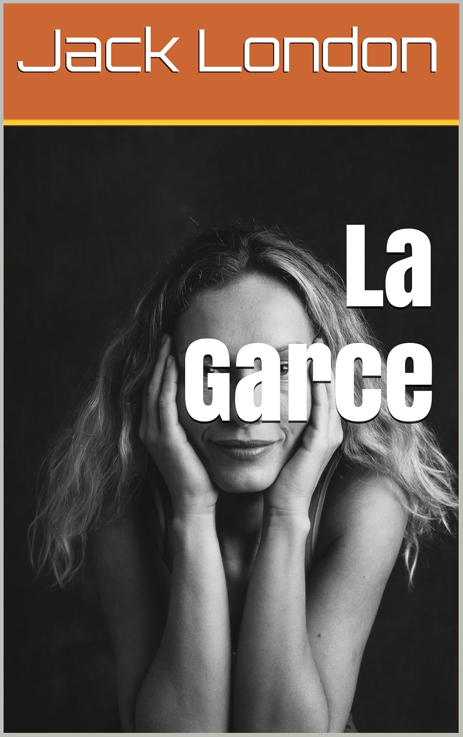 La Garce (French Edition) - Kindle edition by Jack London, Louis Postif ...
