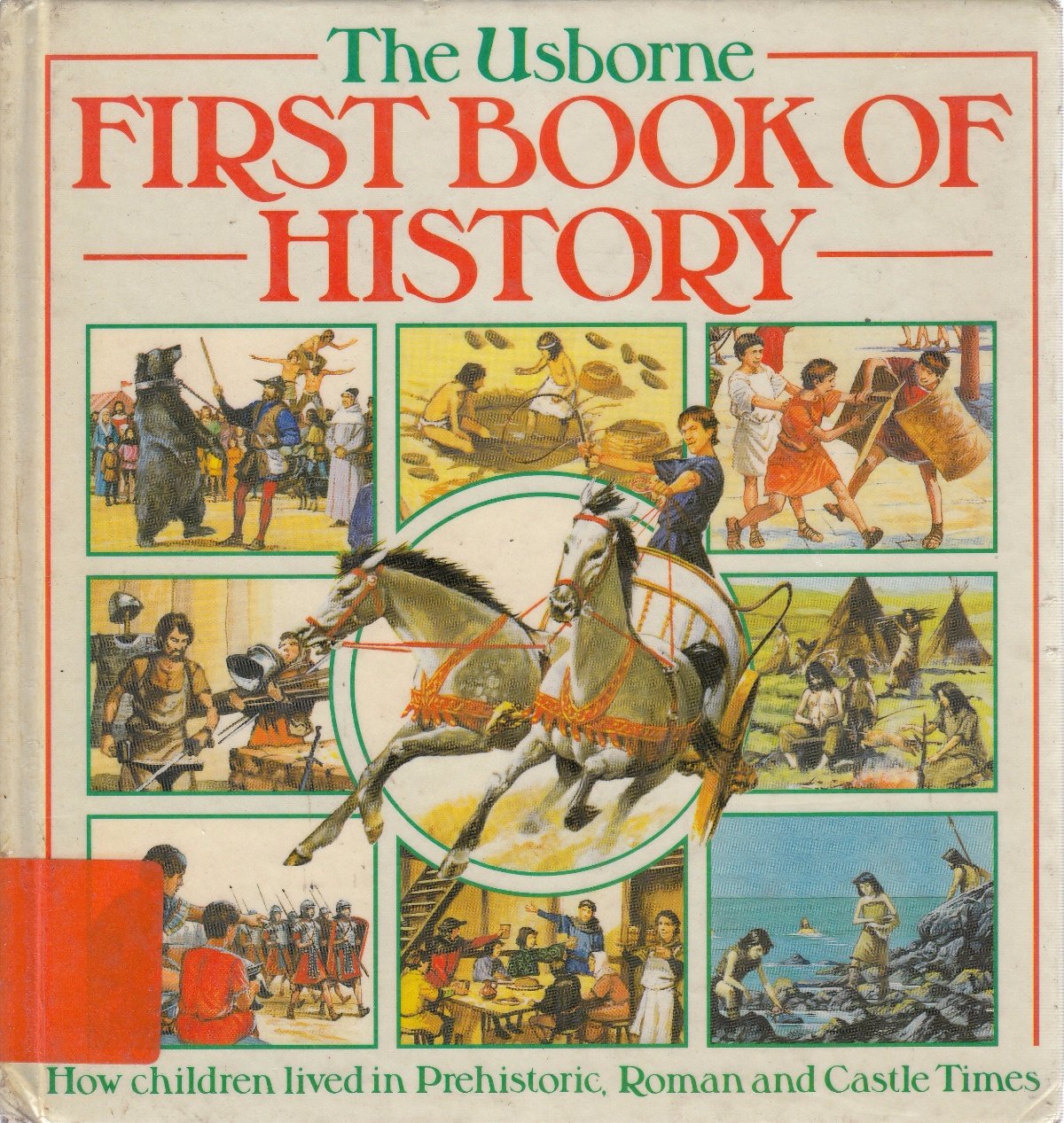 The Usborne First History Book: How Children Lived in Prehistoric Times ...