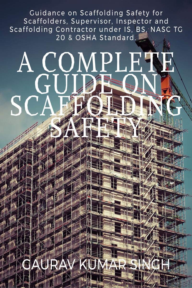A Complete Guide On Scaffolding Safety A Complete Guide Best Desertcart India