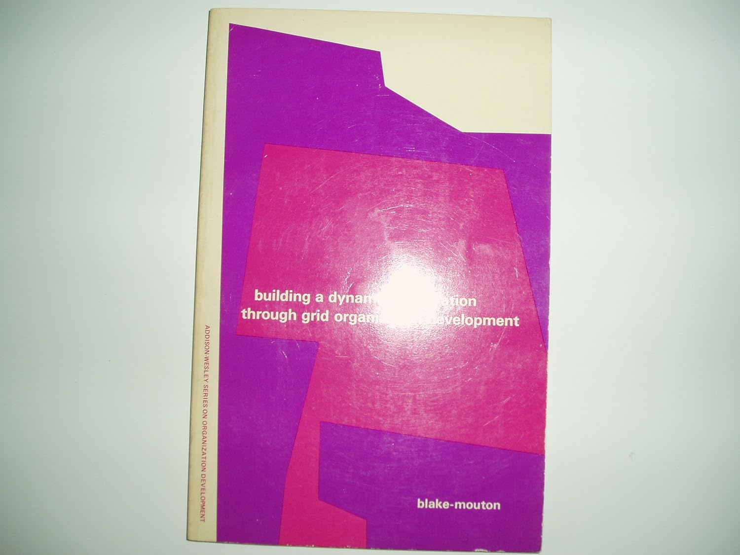 Building a Dynamic Corporation Through Grid Organization Development ...