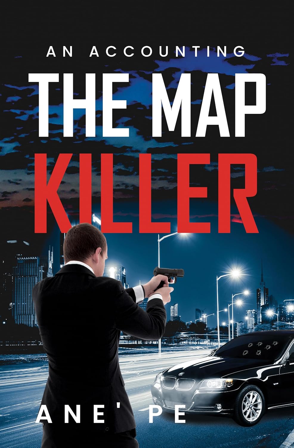 An Accounting "The Map Killer" - Kindle edition by Pe, Ane'. Mystery ...