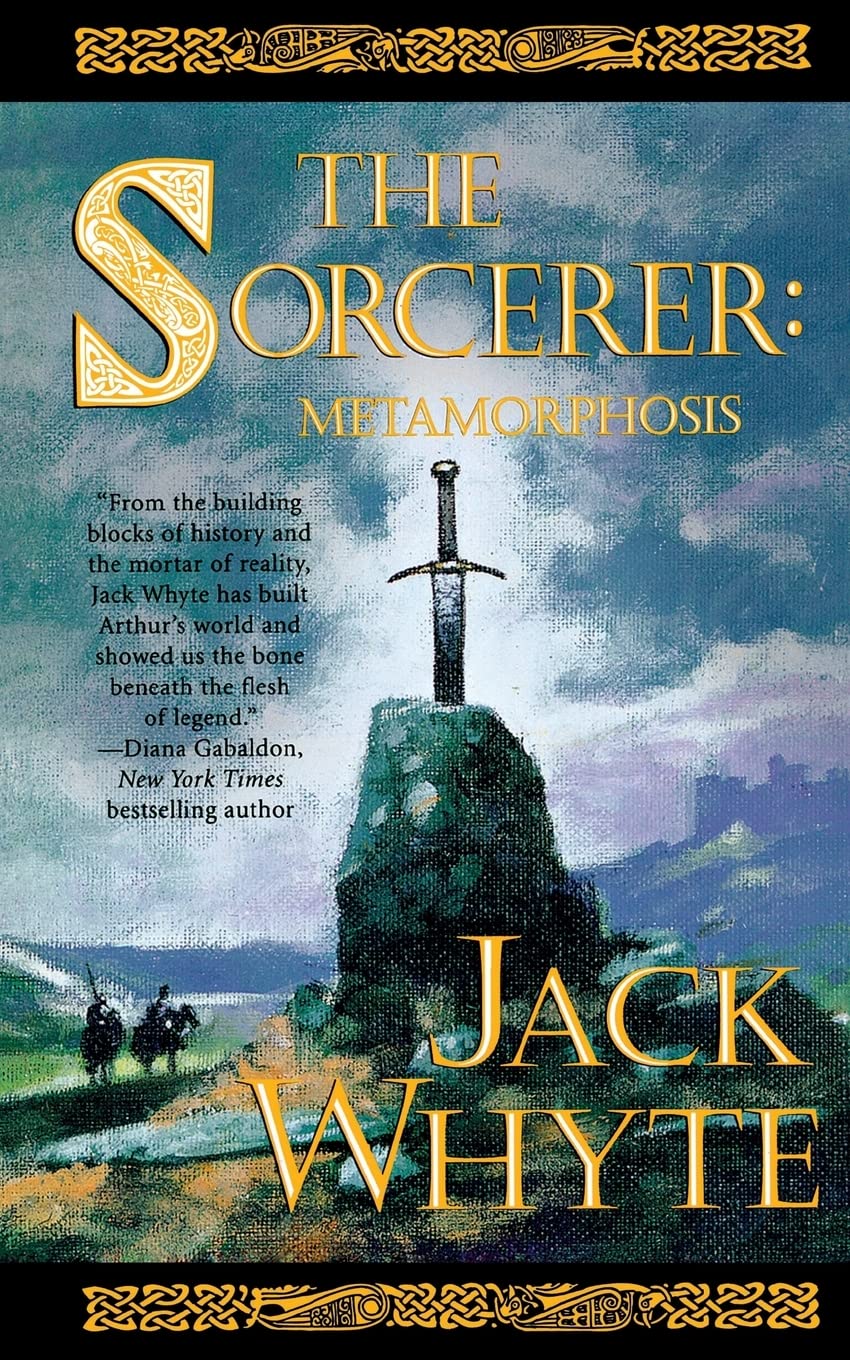 The Sorcerer: Metamorphosis (Camulod Chronicles, 6): Whyte, Jack ...