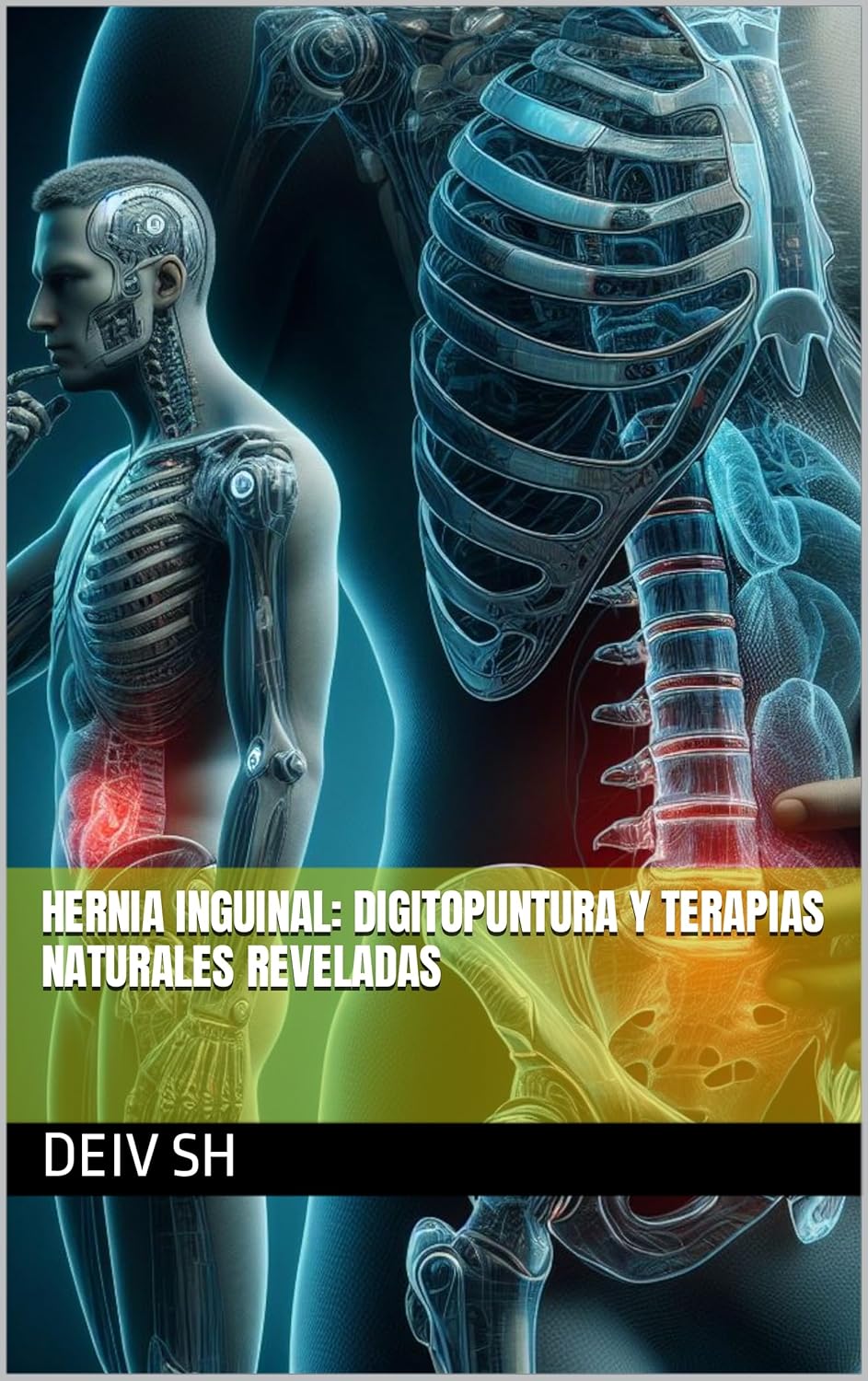 Amazon.com.br eBooks Kindle: Hernia Inguinal: Digitopuntura y Terapias Naturales Reveladas ...