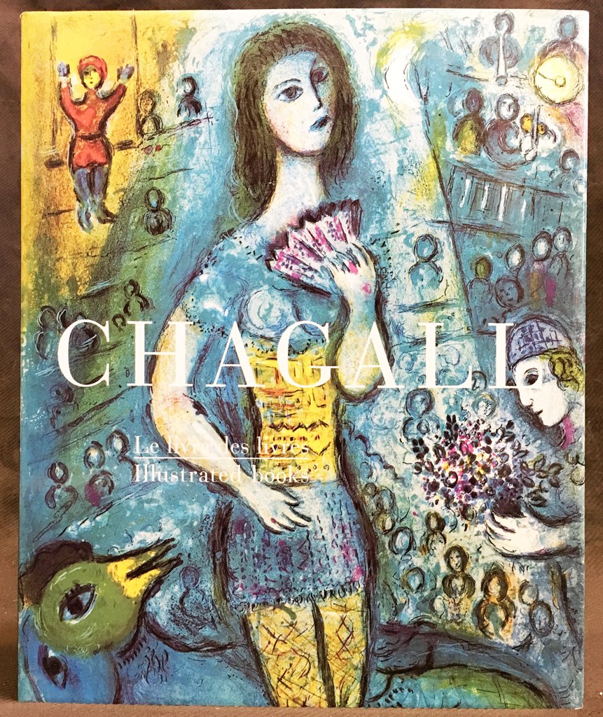 Marc Chagall: le livres des livres / the illustrated books.: [Chagall ...