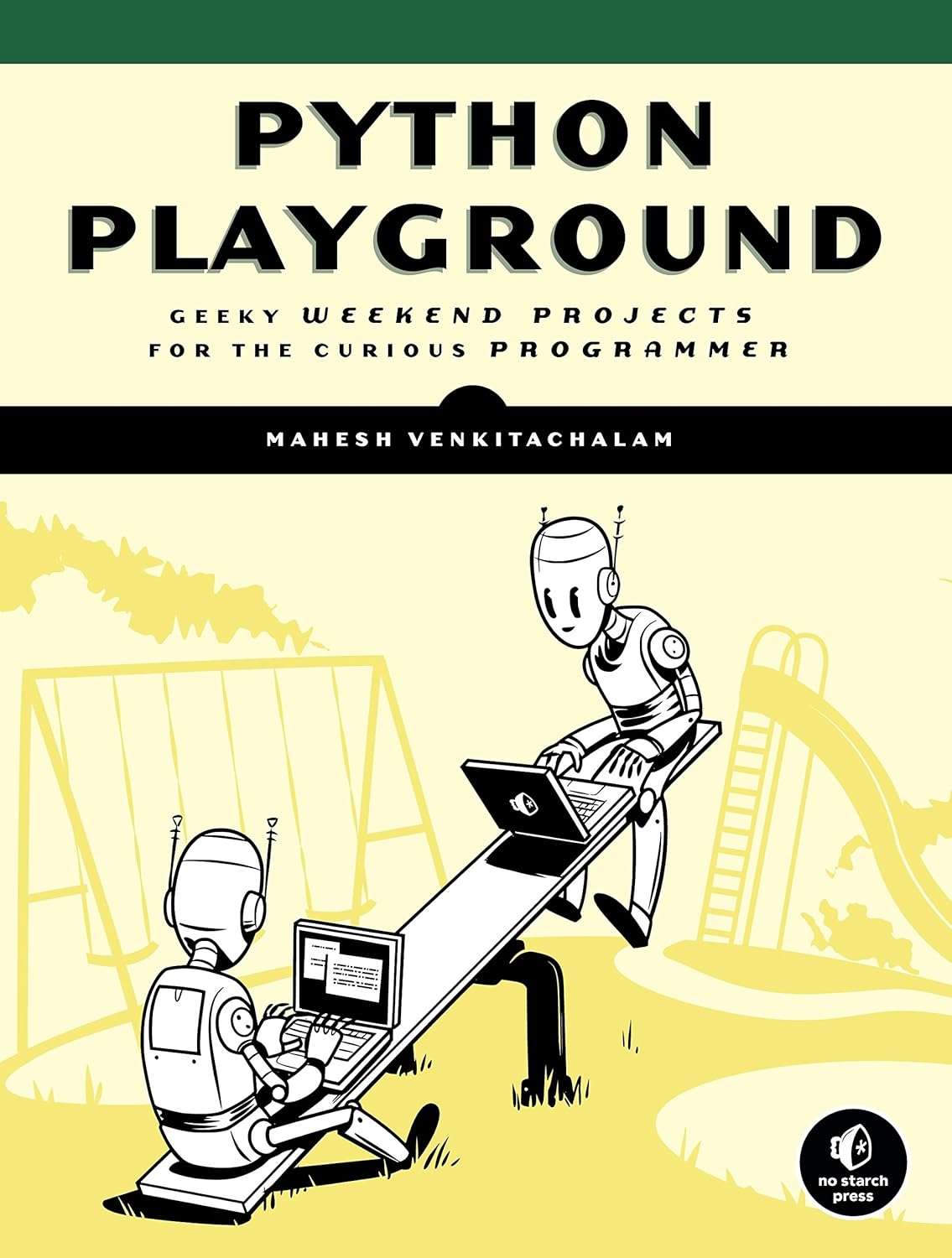 Python Playground: Geeky Projects for the Curious Programmer ...