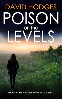 POISON ON THE LEVELS an addictive crime thriller full of twists (Detective Kate Hamblin Mystery ...