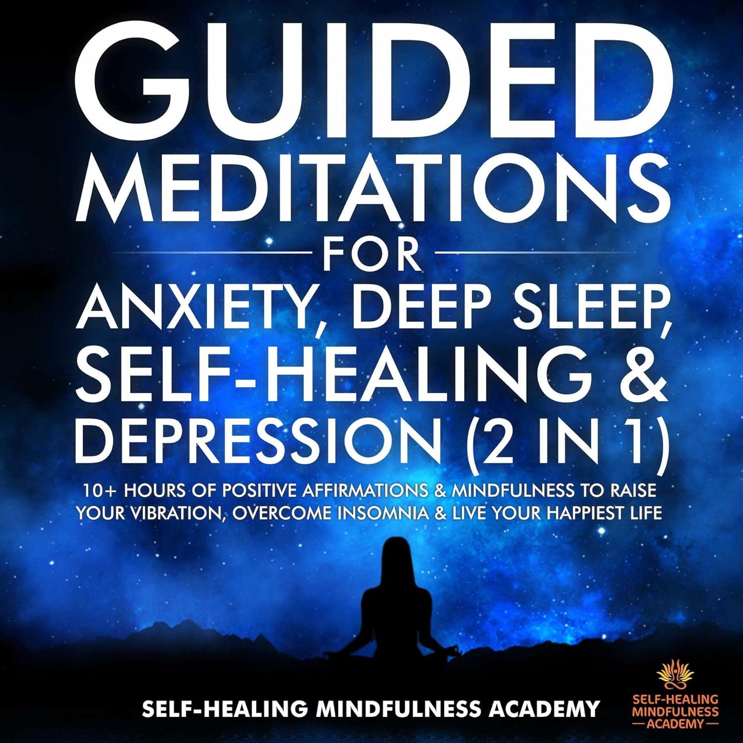 Guided Meditations For Anxiety, Deep Sleep, Self-Healing & Depression ...