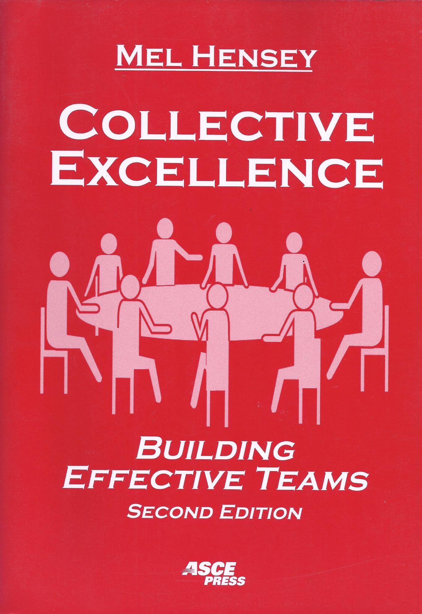 Collective Excellence: Building Effective Teams: Hensey, Mel ...