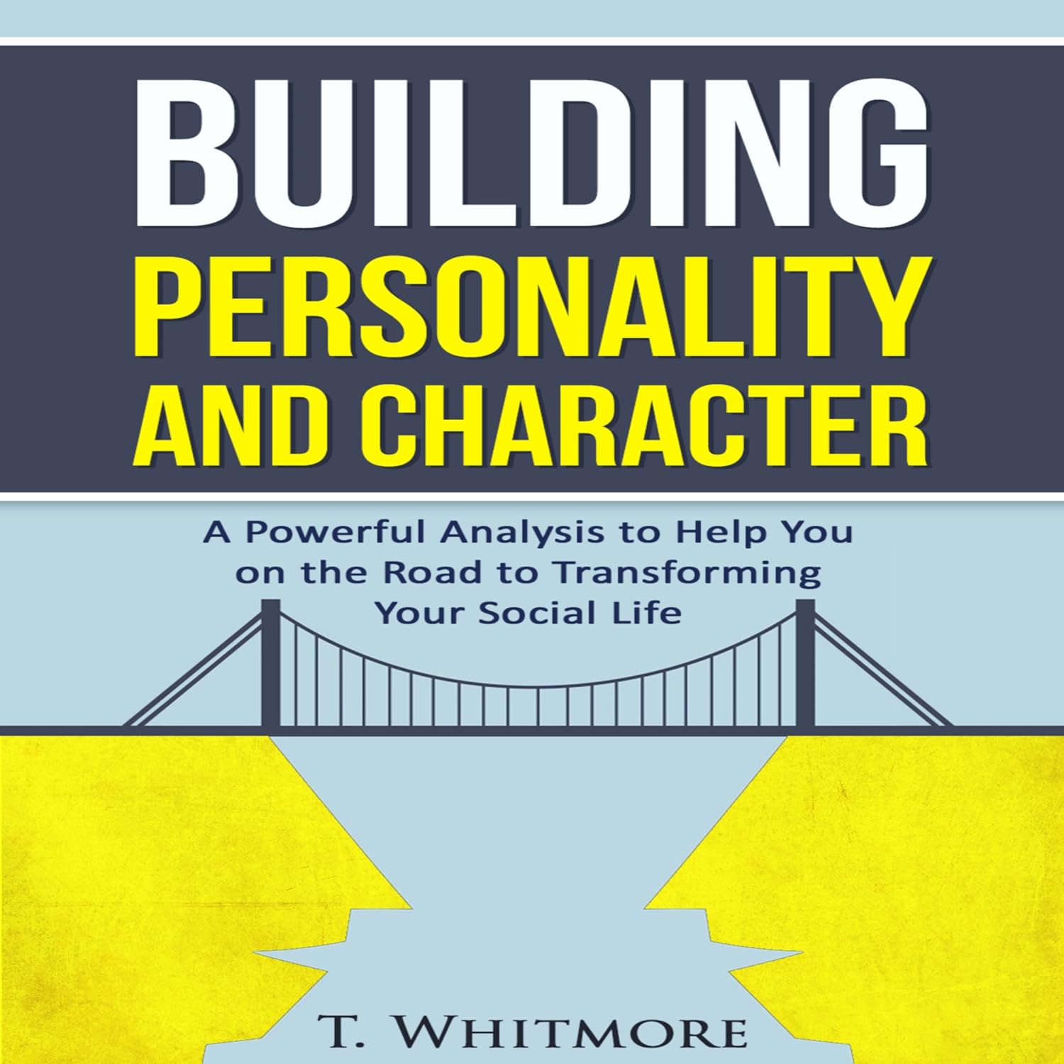 Building Personality and Character: A Powerful Analysis to Help You on ...