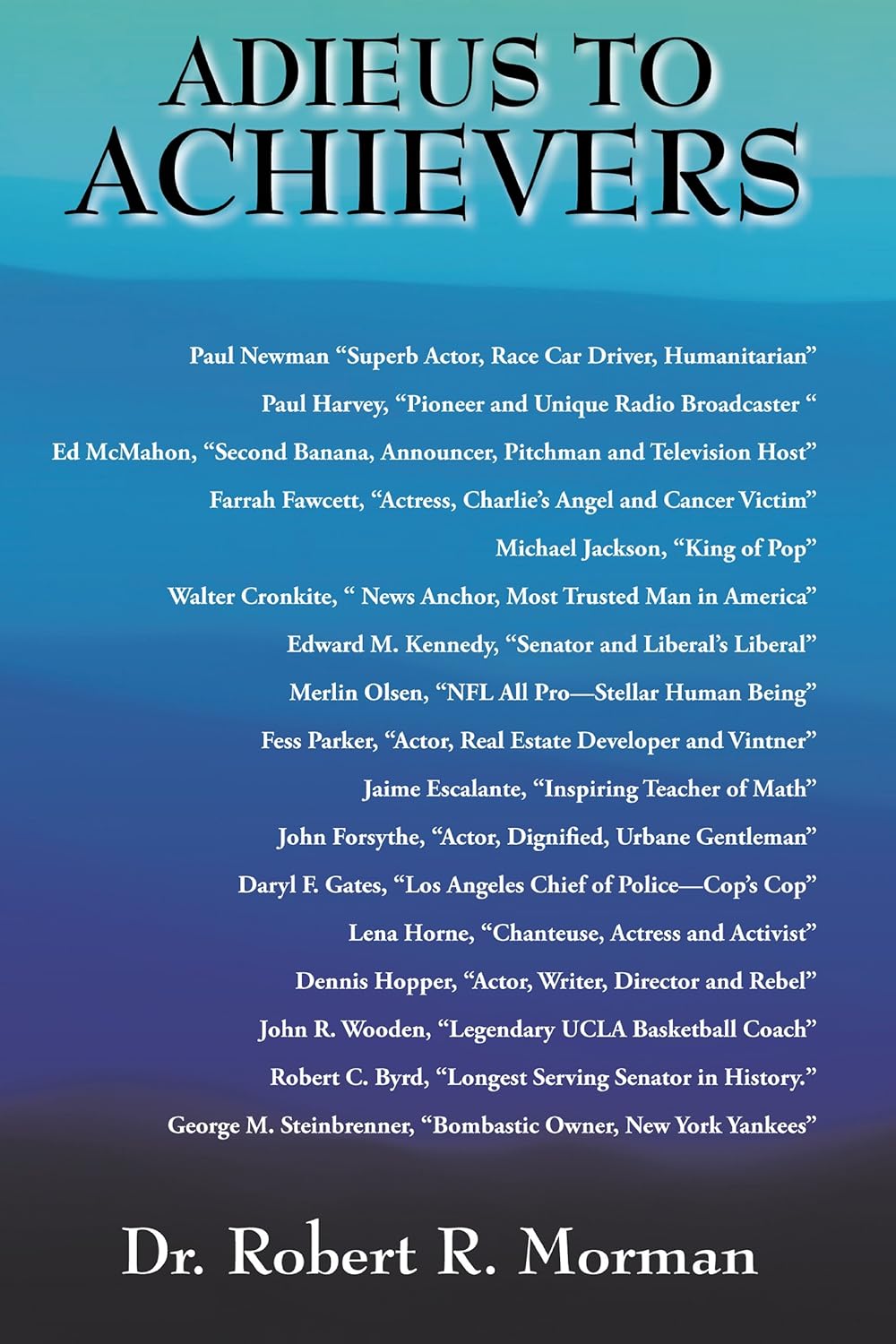 Adieus to Achievers eBook : Morman, Dr. Robert R.: Amazon.in: Kindle Store