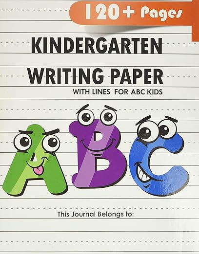 Kindergarten writing paper with lines for ABC kids: 120 Blank ...