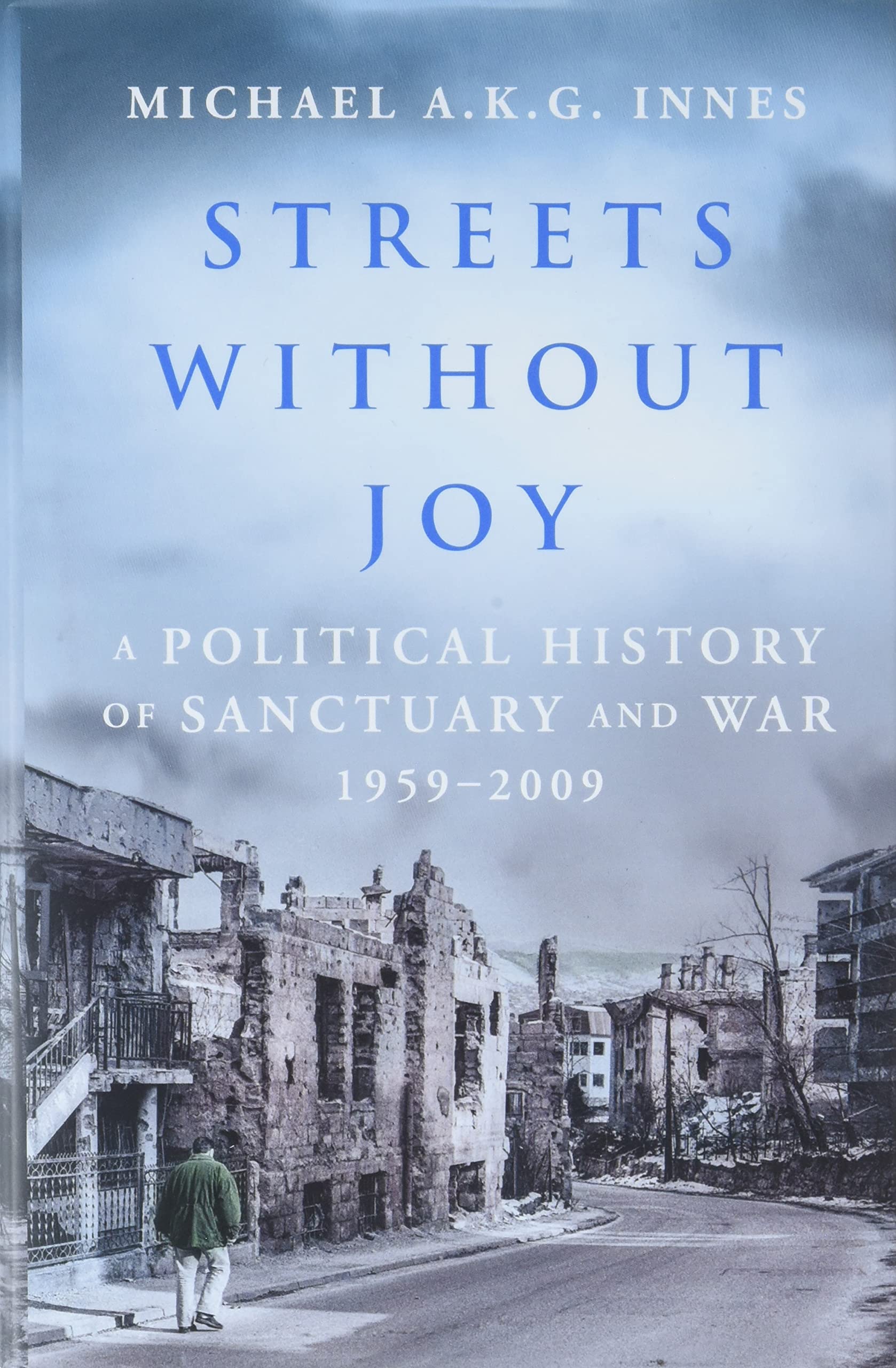 Amazon.com: Streets Without Joy: A Political History of Sanctuary and ...