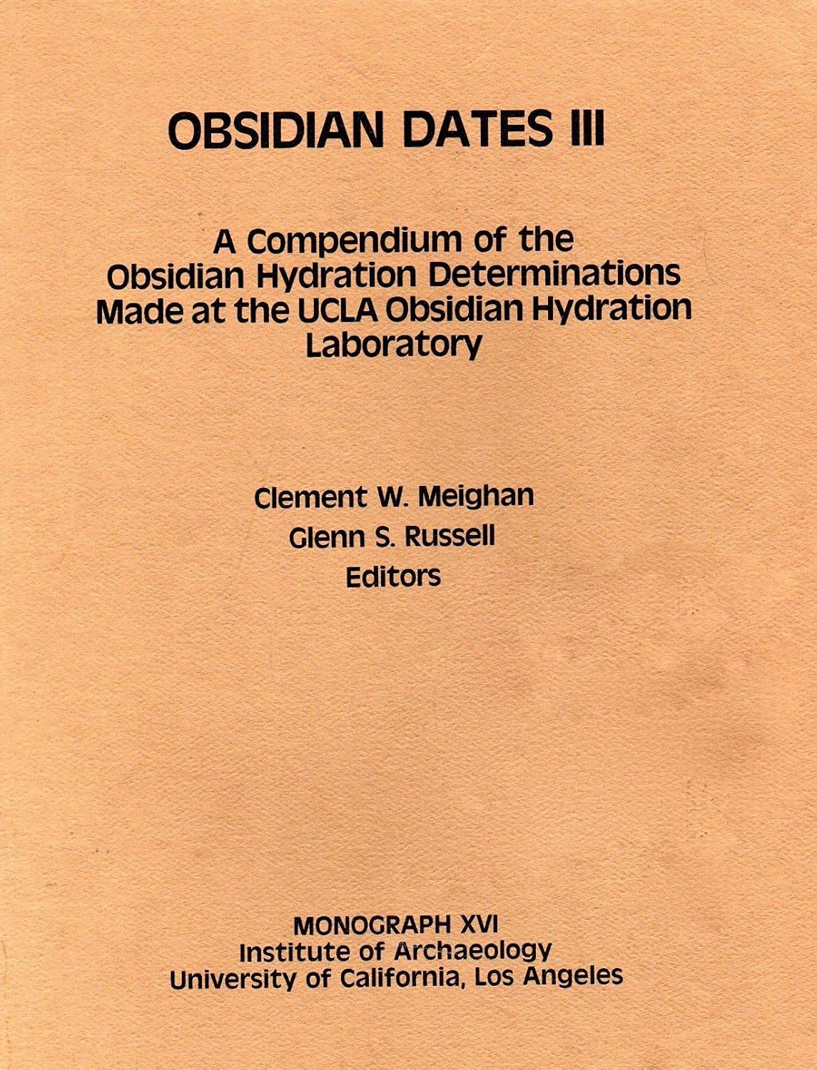 Obsidian Dates III: A Compendium of the Obsidian Hydration ...