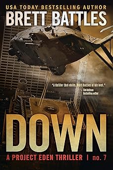 Down (A Project Eden Thriller Book 7) - Kindle edition by Battles ...