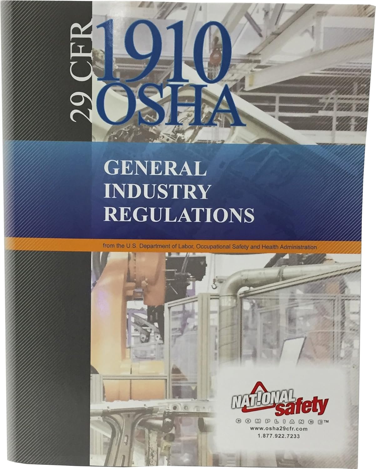 July 2016 29 CFR 1910 OSHA General Industry Regulations: Inc. National ...
