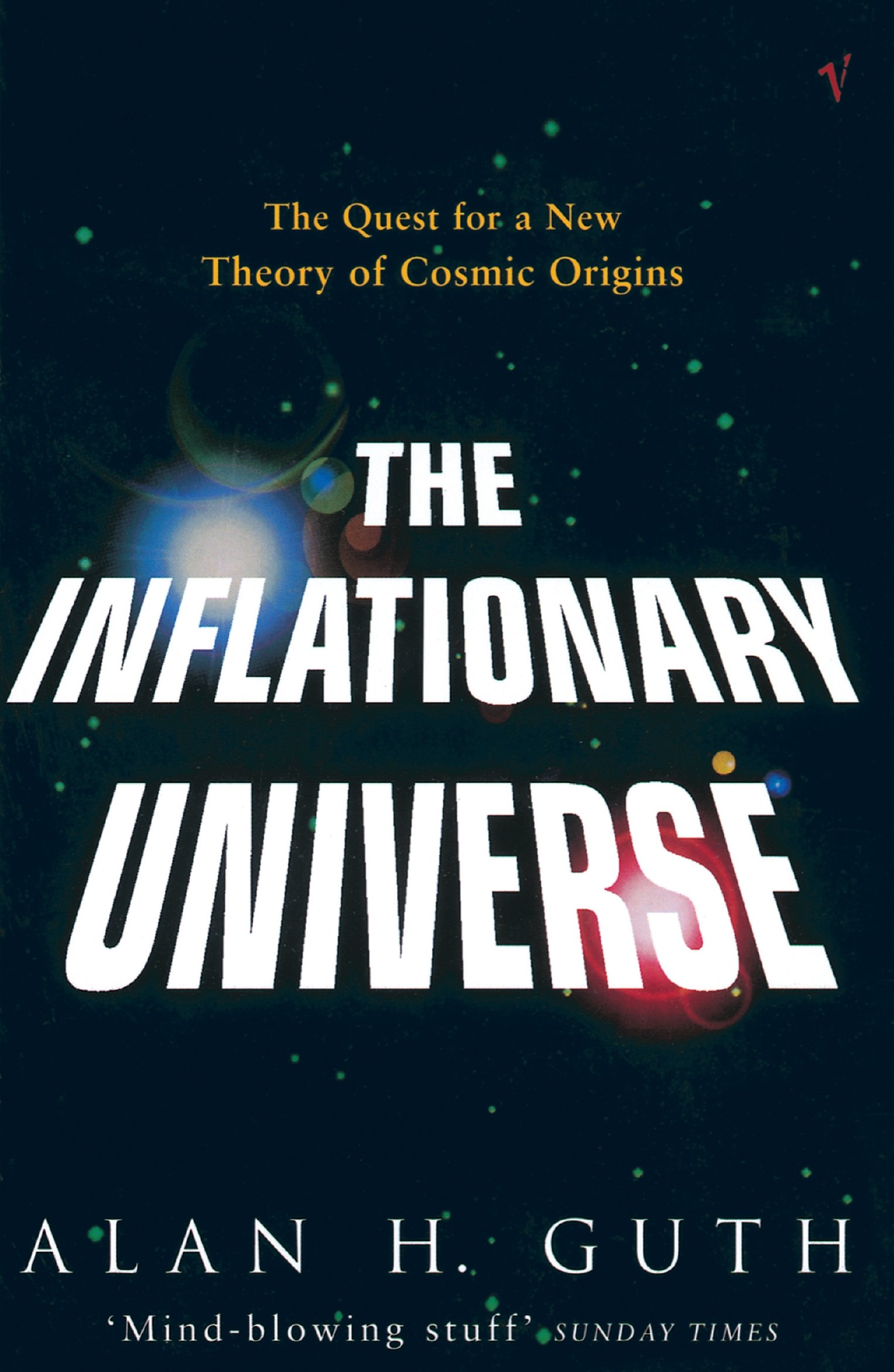 The Inflationary Universe: The Quest for a New Theory of Cosmic Origins ...