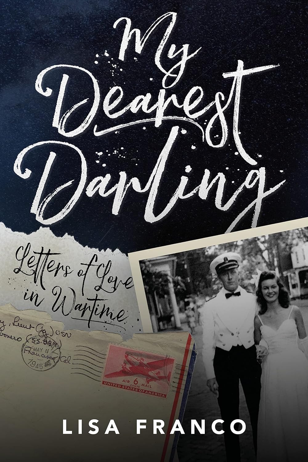 My Dearest Darling : Letters of Love in Wartime - Kindle edition by ...