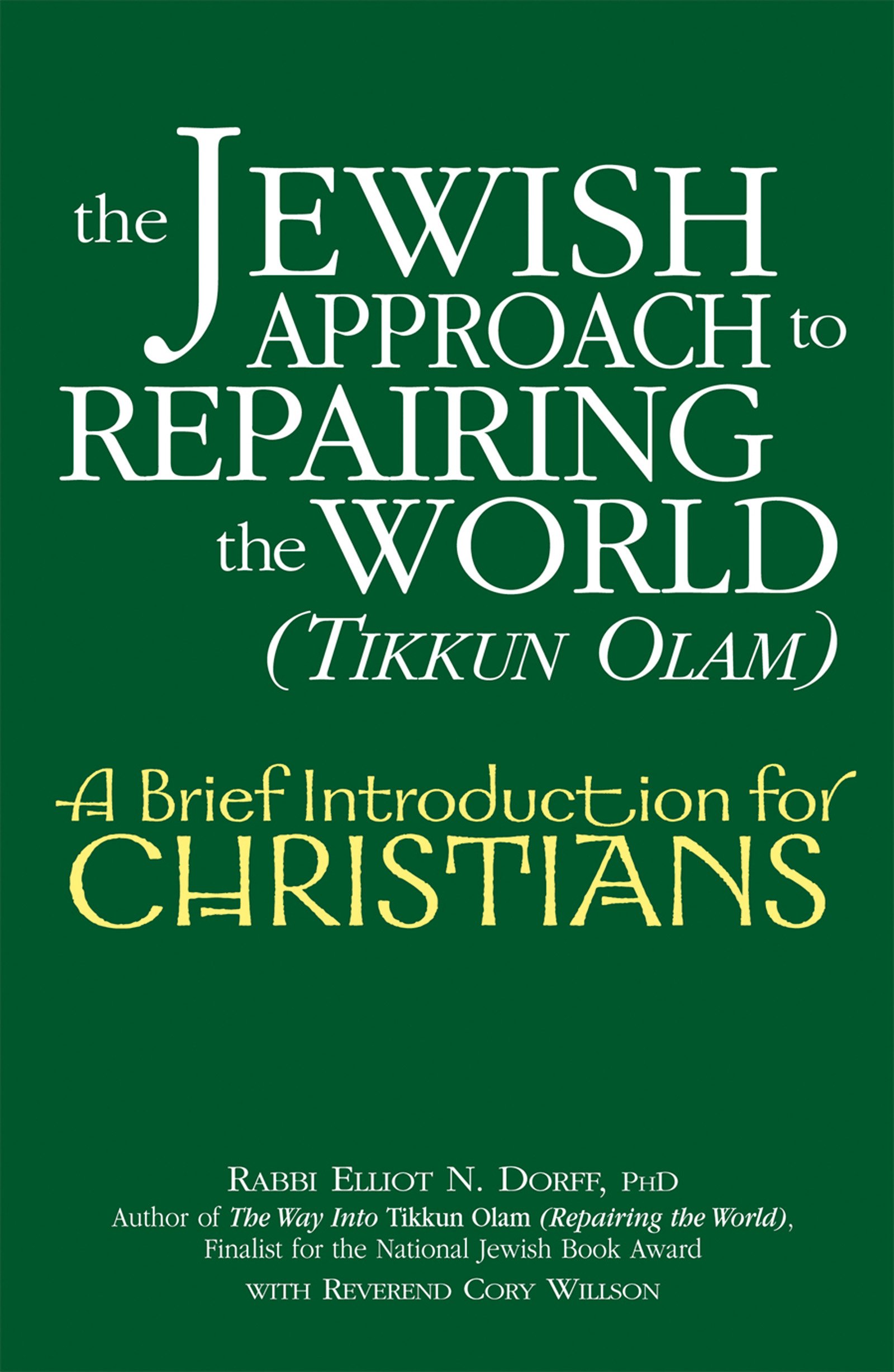 The Jewish Approach to Repairing the World (Tikkun Olam): A Brief ...