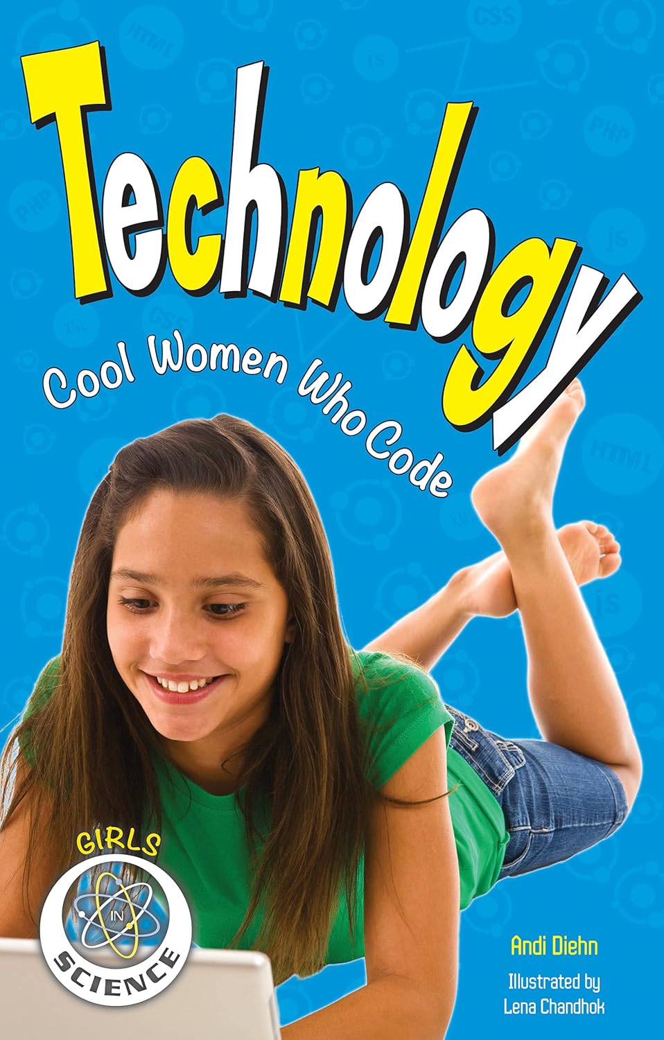 Technology: Cool Women Who Code (Girls in Science): Diehn, Andi ...