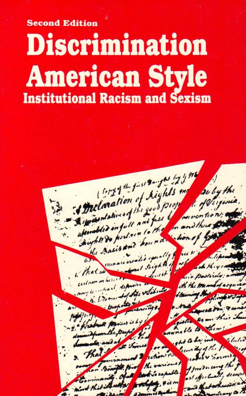 Discrimination American Style: Institutional Racism and Sexism : Feagin ...