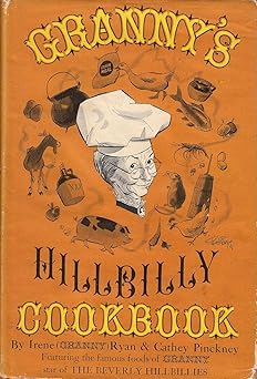 Granny's hillbilly cookbook,: Ryan, Irene: Amazon.com: Books